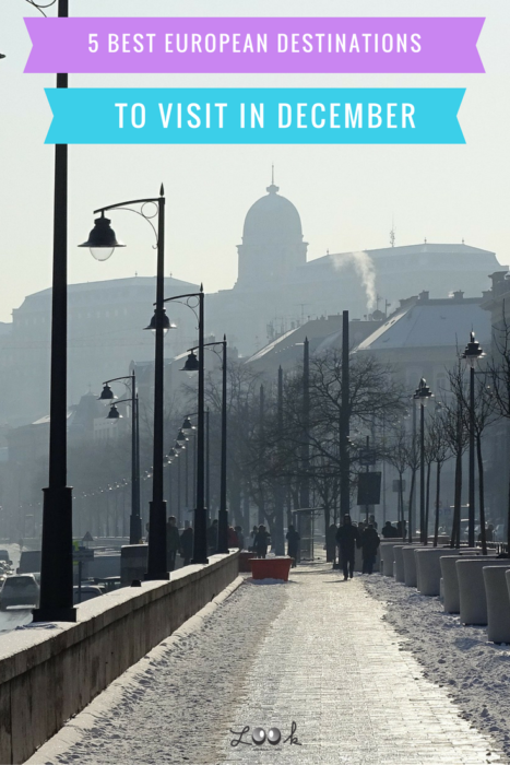 5 Best European Destinations to Visit in December | Looknwalk