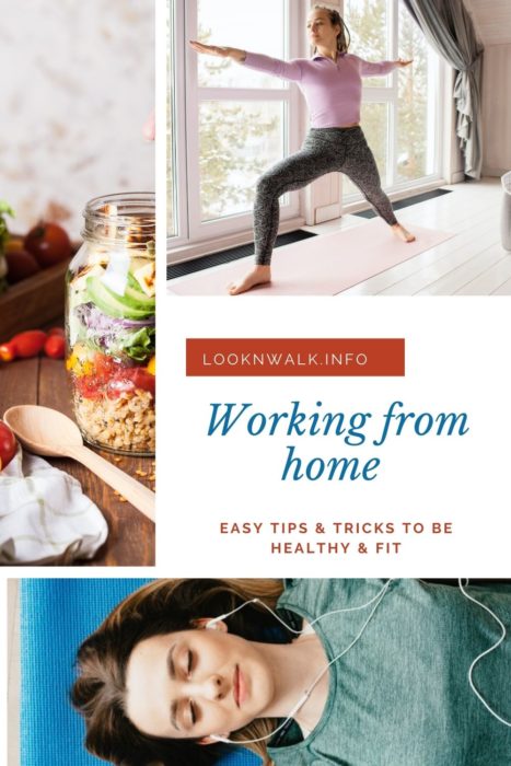 Working from Home: Easy Tips & Tricks to Be Healthy & Fit | Looknwalk