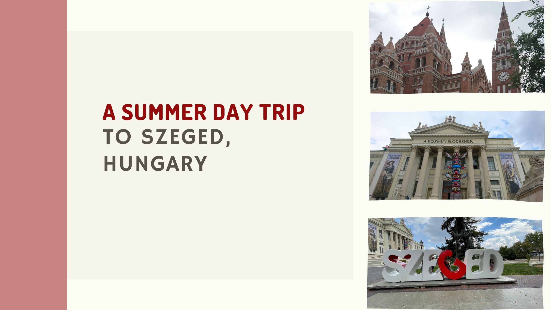A beautiful summer day trip to Szeged, Hungary | Looknwalk
